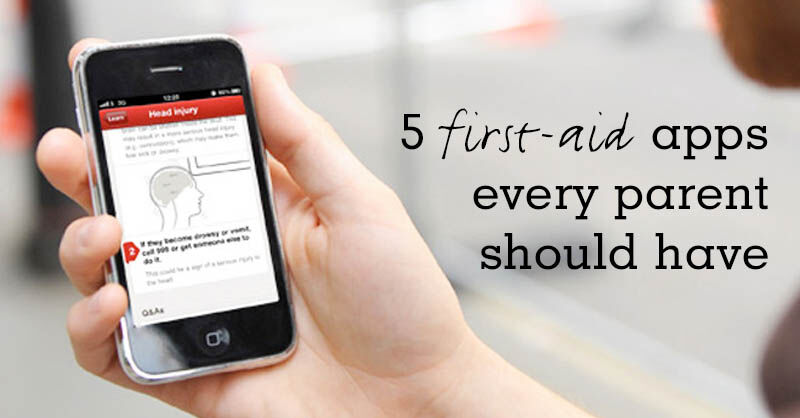 6 First Aid Apps Every Parent Should Have