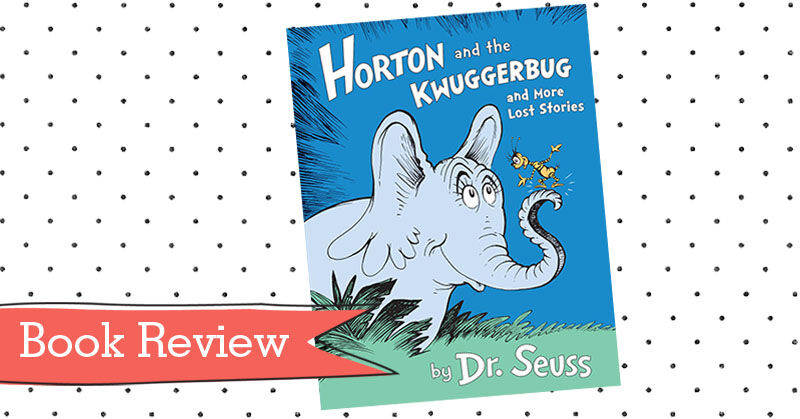Horton Hears A… New Dr. Seuss Book! | Mum's Grapevine